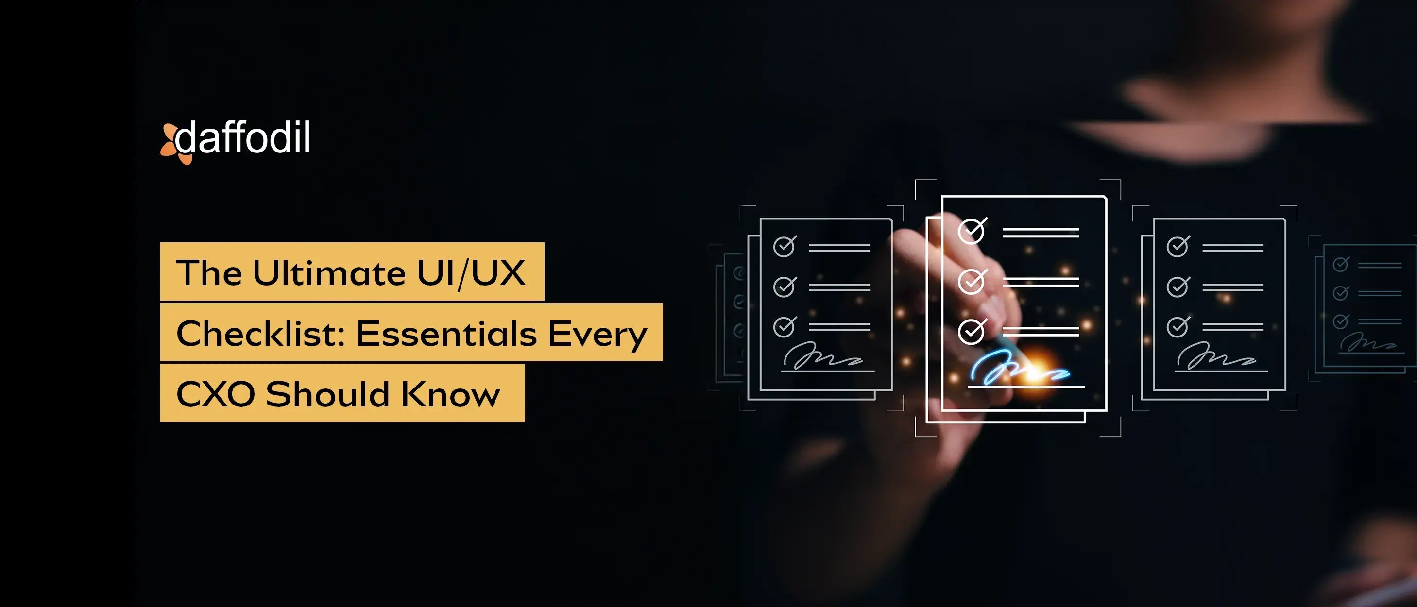 The Ultimate UI/UX Checklist: Essentials Every CXO Should Know The Ultimate UI/UX Checklist: Essentials Every CXO Should Know